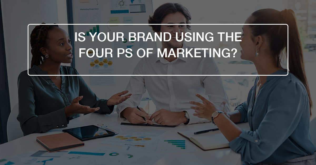 Is Your Brand Using The Four Ps Of Marketing? - PixelPop Marketing